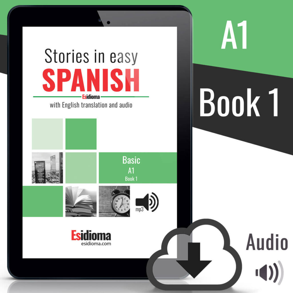 Spanish stories with audio: Level A1 - A2 Book 1 (ebook) - Esidioma